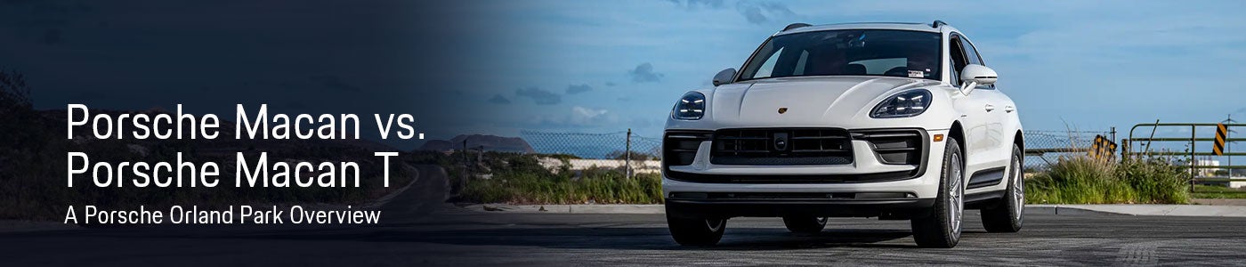 Macan vs Macan T - 2025 Model Comparison - Porsche Macan Base vs T